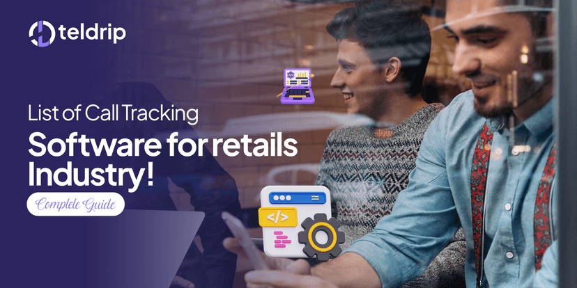 Maximise Retail Success- Start Using Top Call Tracking Software